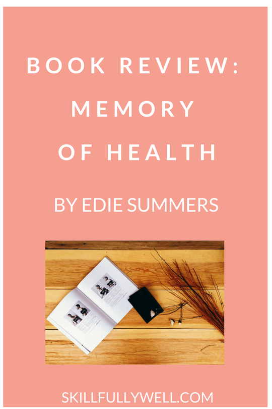 Book Review: ‘Memory of Health’ by Edie Summers – Skillfully Well ...